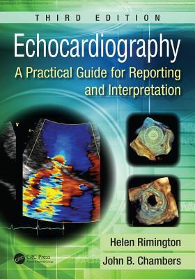 Echocardiography: A Practical Guide for Reporting and Interpretation by ...