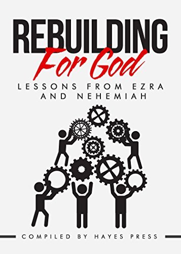 Lessons from Ezra and Nehemiah by Hayes Press | Goodreads