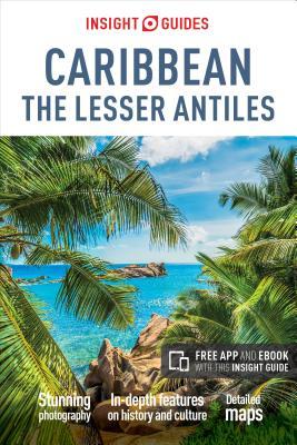 Insight Guides Caribbean: The Lesser Antilles (Travel Guide with Free eBook) by Insight Guides ...