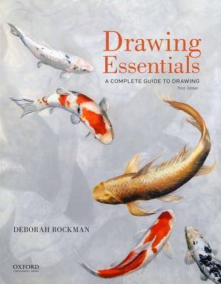 Drawing Essentials: A Complete Guide to Drawing by Deborah A Rockman ...