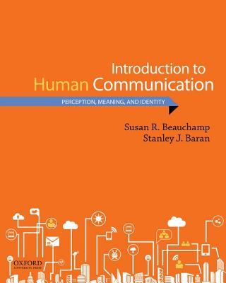 Introduction to Human Communication: Perception, Meaning, and Identity ...
