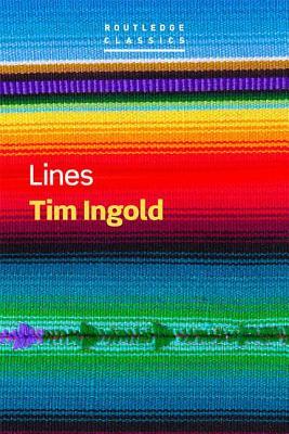 Lines (Routledge Classics) by Tim Ingold | Goodreads