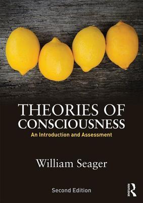 Theories of Consciousness by William Seager | Goodreads
