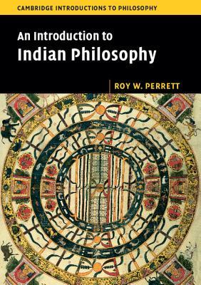 An Introduction to Indian Philosophy by Roy W. Perrett | Goodreads