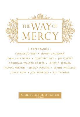 The Way of Mercy by Christine M Bochen | Goodreads