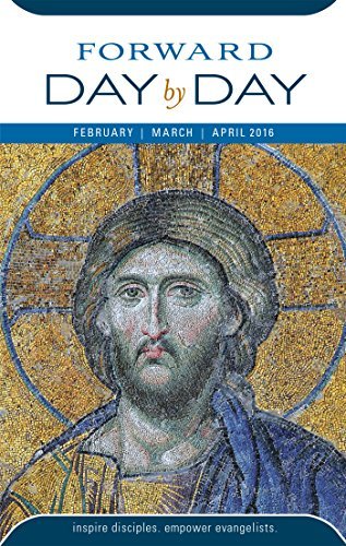 Forward Day by Day: February, March, April 2016 by Elizabeth Brignac ...