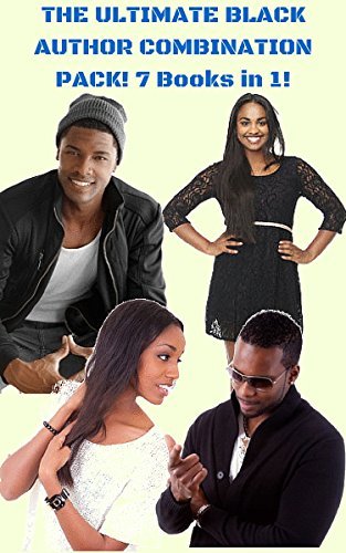 The Ultimate Black Author Combo Pack: 7 Books in 1! by Black Authors ...
