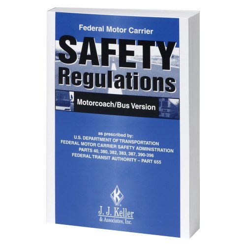 Federal Motor Carrier Safety Regulations Motorcoach/Bus Version by J.J ...