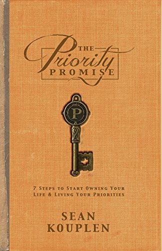 The Priority Promise: 7 Steps to Start Owning Your Life and Living Your ...