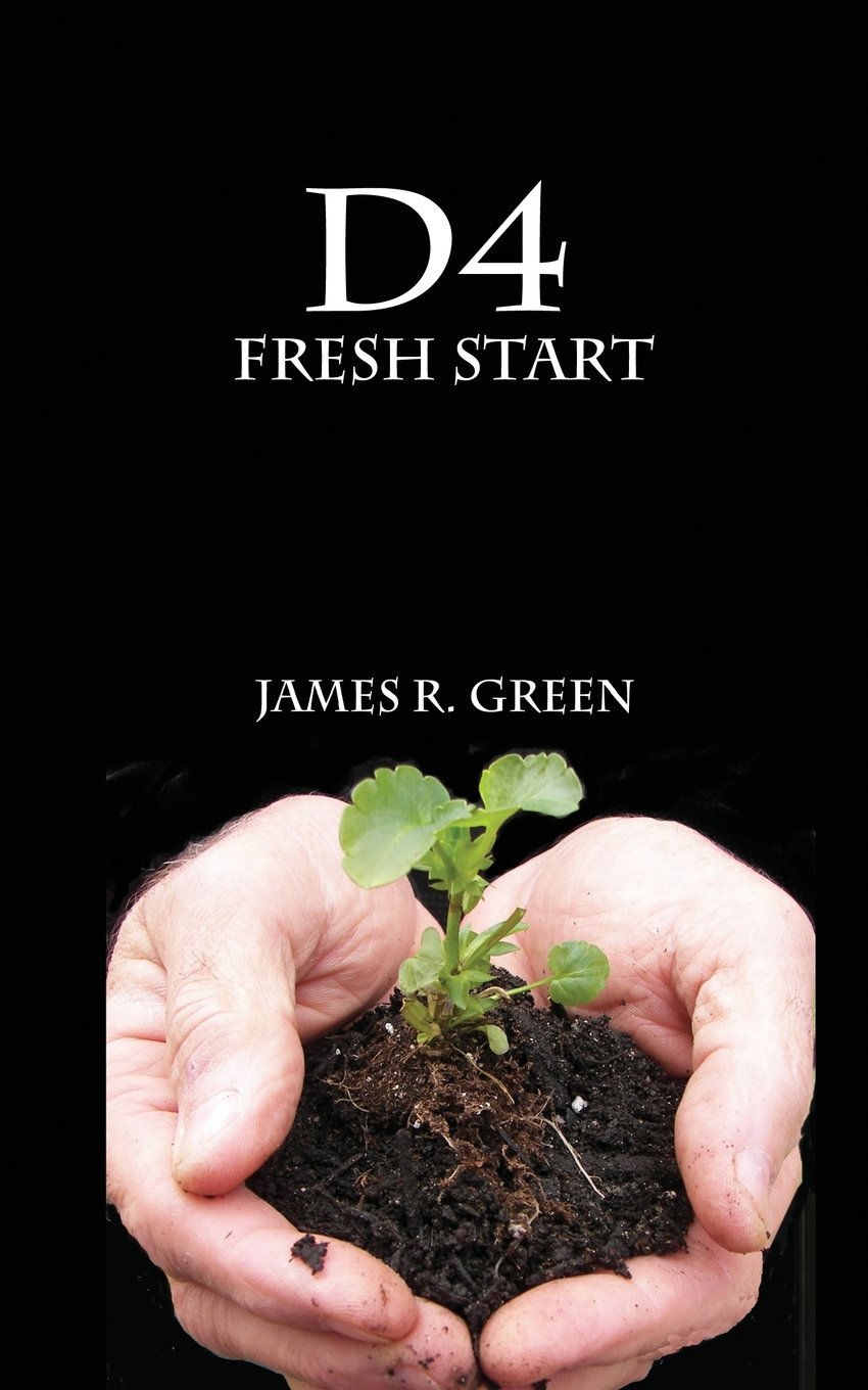 D4: Fresh Start by James R. Green | Goodreads