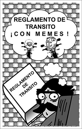 Comprende el nuevo reglamento de tránsito ¡Con Memes!: Todos los ...