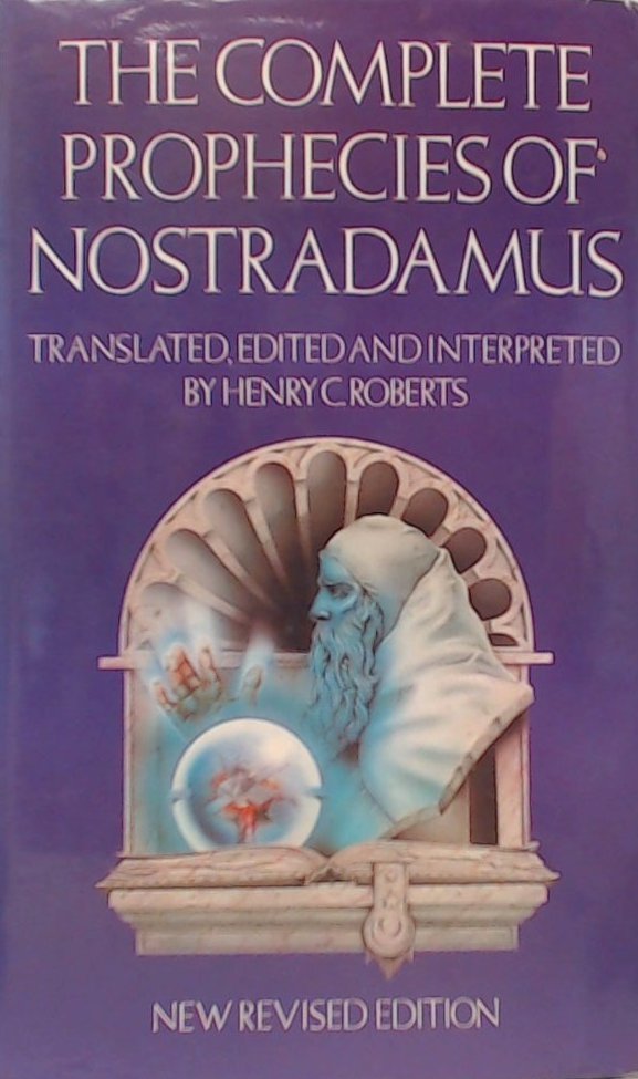 The Complete Prophecies of Nostradamus by Nostradamus | Goodreads