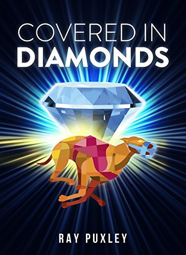 Covered in Diamonds by Ray Puxley | Goodreads