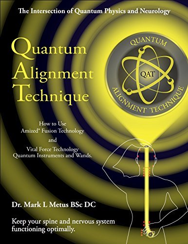 Quantum Alignment Technique by Dr Mark Metus | Goodreads