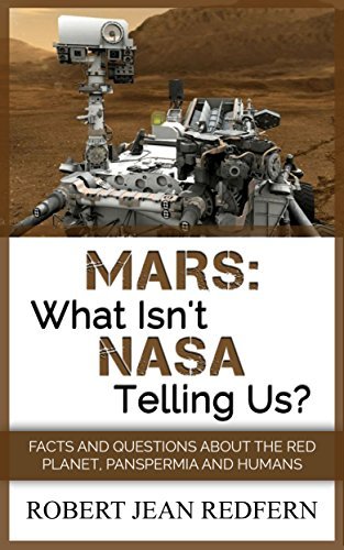 Mars: What Isn't NASA Telling Us?: Facts and Questions about the Red ...