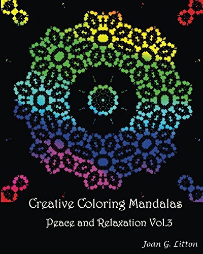 Creative coloring mandalas Peace and Relaxation Vol.3: A Calming ...