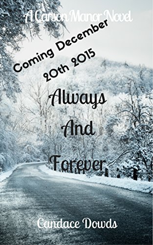 Always And Forever (Carson Manor Book 2) by Candace Dowds | Goodreads