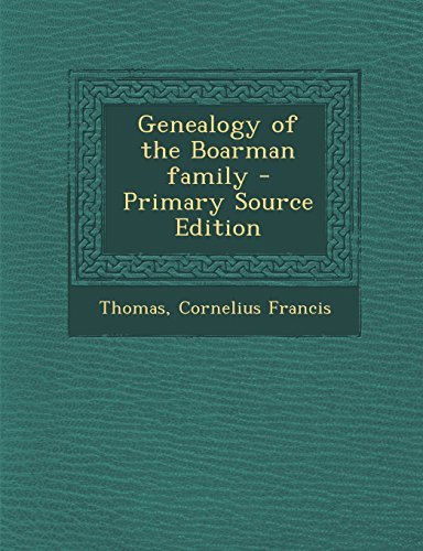 Genealogy of the Boarman family by Cornelius Francis Thomas | Goodreads