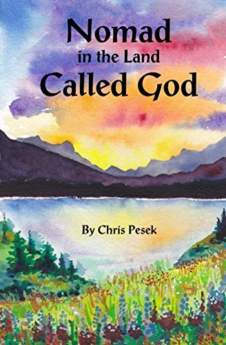 Nomad In The Land Called God: poems by Chris Pesek | Goodreads