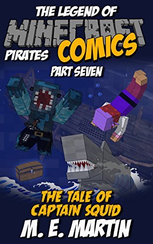 Minecraft: The Legend of Minecraft Pirates: The Tale of Captain Squid ...