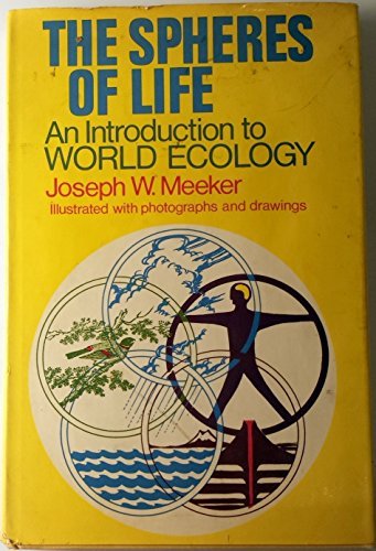 The spheres of life: An introduction to world ecology by Joseph W ...