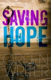 Saving Hope by Greenwriter | Goodreads