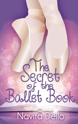 The Secret of the Ballet Book: (Kids Fantasy Books, Ballerina Fiction ...