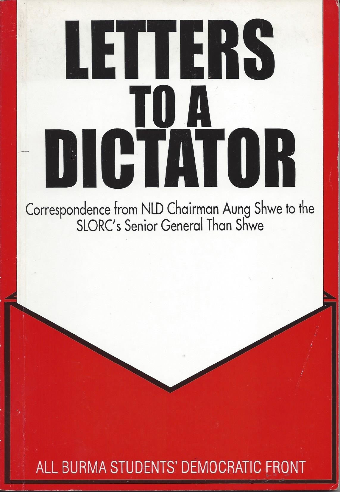 Letters to a Dictator: Correspondence from NLD Chairman Aung Shwe to ...