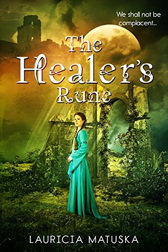 The Healer's Rune (Ceryn Roh Saga #1) by Lauricia Matuska | Goodreads