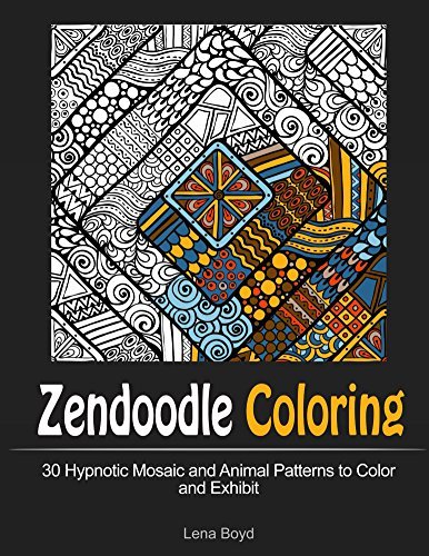 Zendoodle Coloring 30 Hypnotic Mosaic And Animal Patterns To Color And zendoodle-coloring-30-hypnotic-mosaic-and-animal-patterns-to-color-and