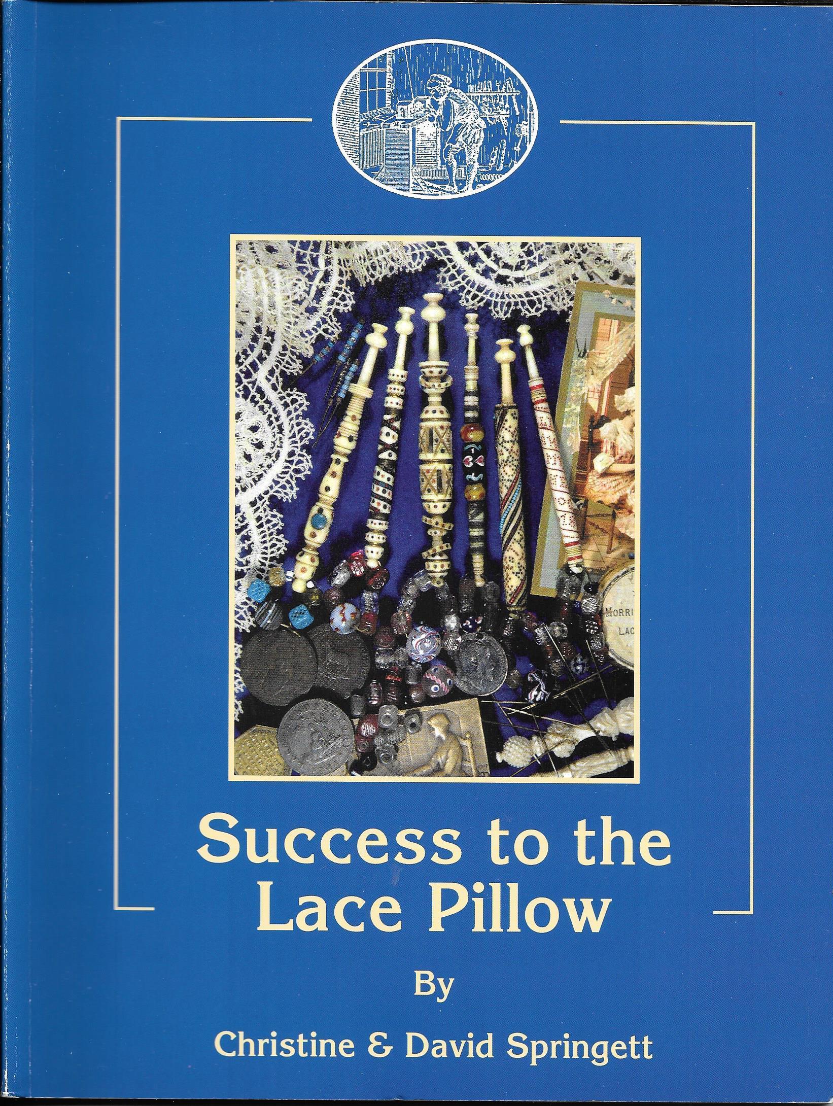 Success to the Lace Pillow by Christine and David Springett | Goodreads