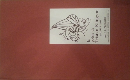 La Poésie de Tristan Klingsor de 1890 à 1960 by Lester J. Pronger ...
