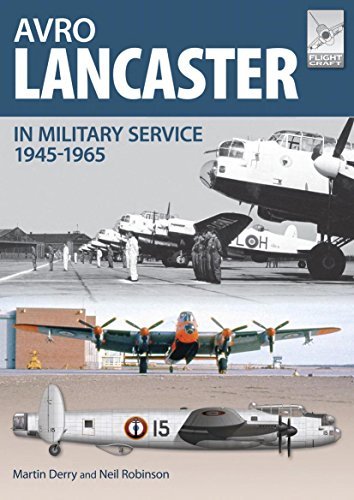 Avro Lancaster in Military Service, 1945–1965: In British, Canadian and ...