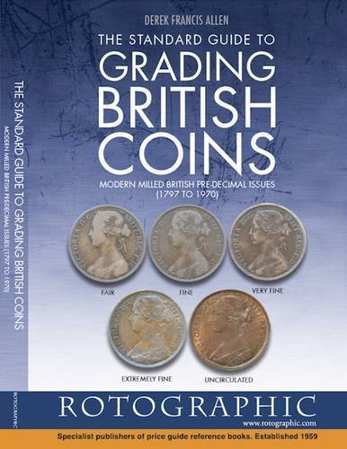 Standard Guide to Grading British Coins by Derek Francis Allen | Goodreads