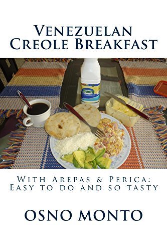 Venezuelan Creole Breakfast: With Arepas & Perica by Osno Monto | Goodreads