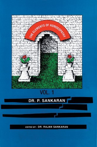 The Elements of Homeopathy - Vol 1 and 2 by P. Sankaran | Goodreads