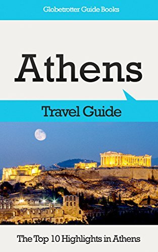 Athens Travel Guide: The Top 10 Highlights in Athens by Marc Cook ...