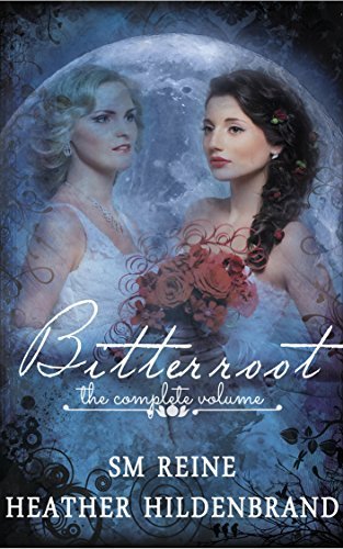 Bitterroot, the complete volume by S.M. Reine | Goodreads