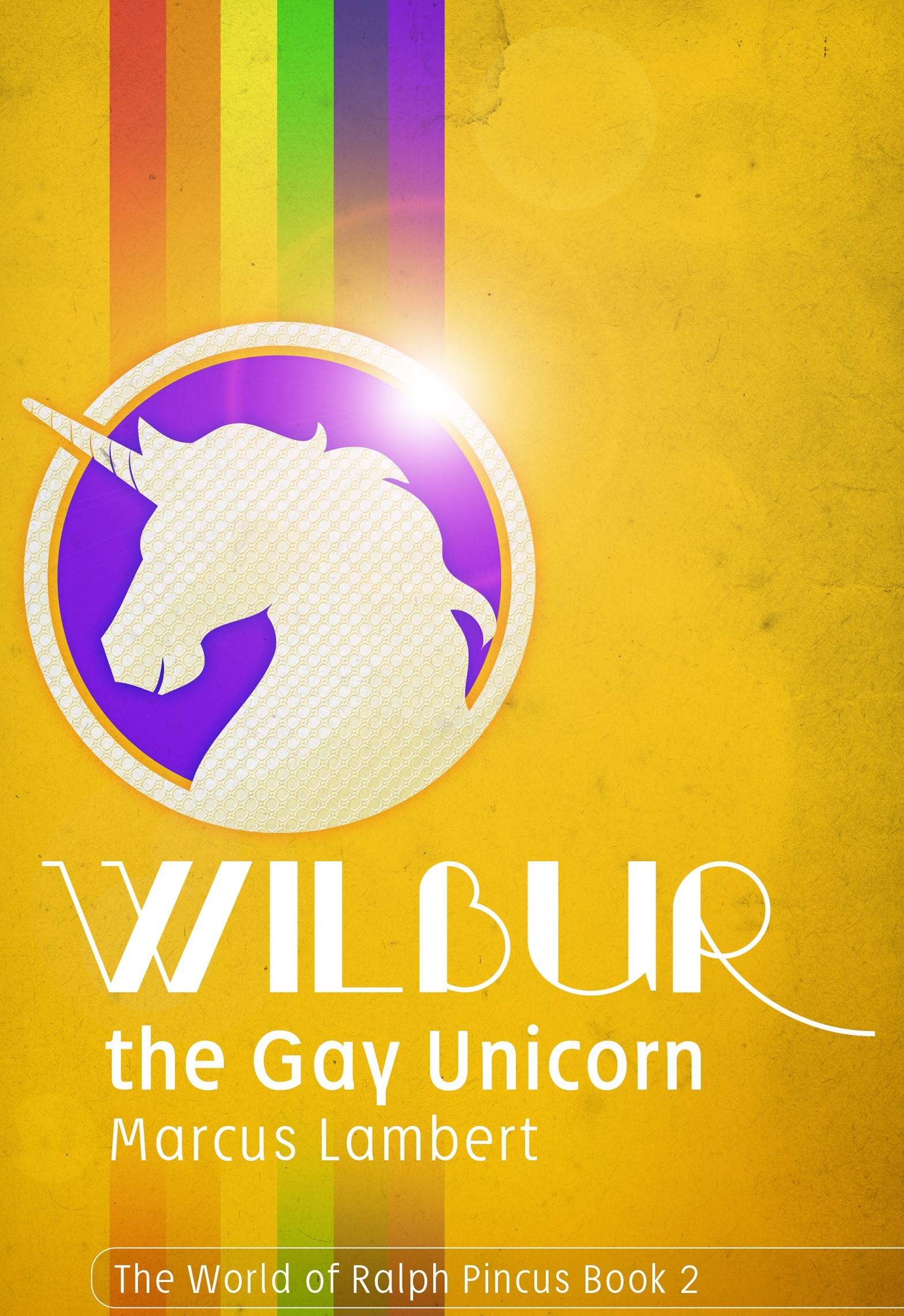 Wilbur the Gay Unicorn by Marcus Lambert | Goodreads