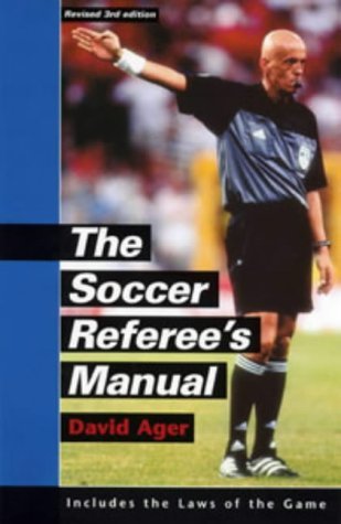 The Soccer Referee's Manual: Includes FIFA's Laws of the Game by David ...