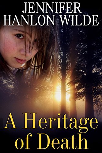 A Heritage of Death by Jennifer Hanlon-Wilde | Goodreads