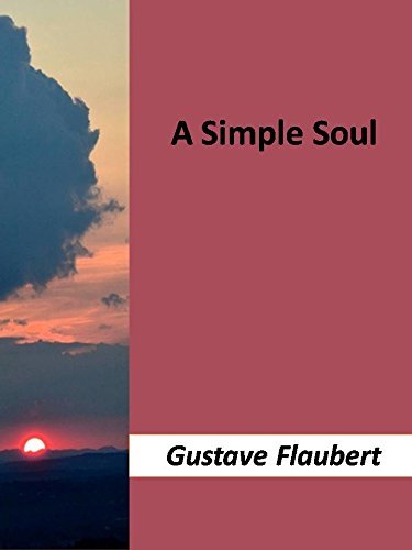 A Simple Soul by Gustave Flaubert | Goodreads