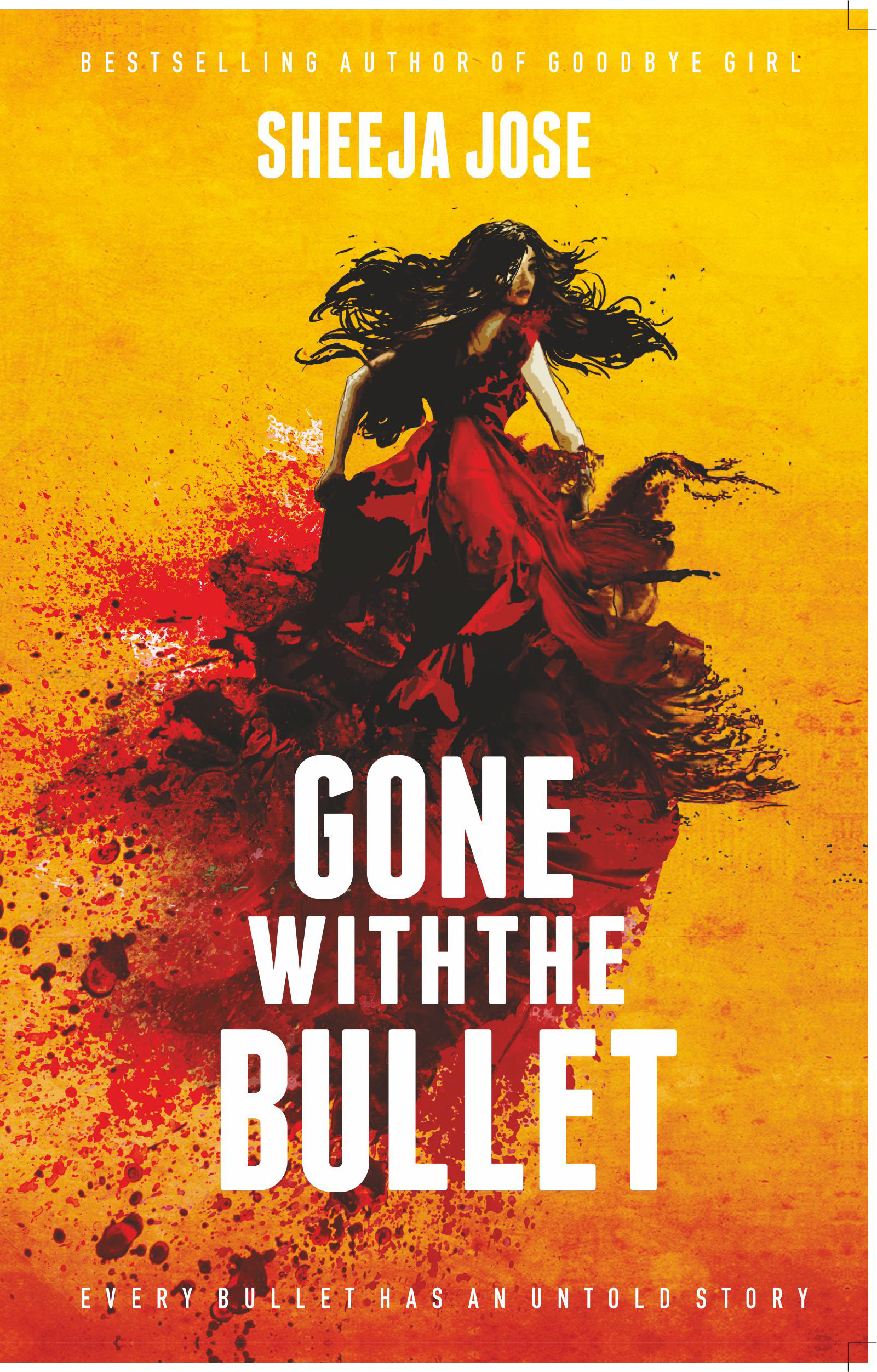 Gone with the Bullet by Sheeja Jose | Goodreads