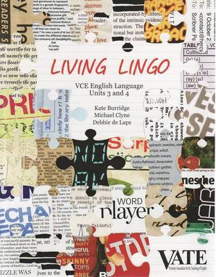 Living Lingo - VCE English Language: Units 3 and 4 by Kate Burridge ...