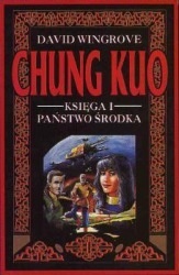 Chung Kuo - Państwo środka (Chung Kuo, #1) by David Wingrove | Goodreads