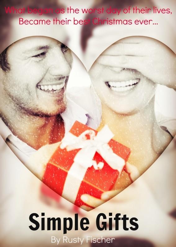 Simple Gifts: A Romantic Christmas Story by Rusty Fischer | Goodreads