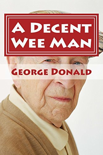 A Decent Wee Man by George Donald | Goodreads