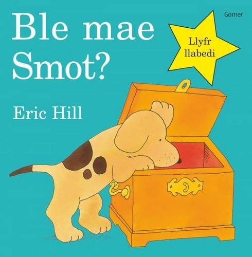 Ble Mae Smot? (Welsh Edition) by Eric Hill | Goodreads