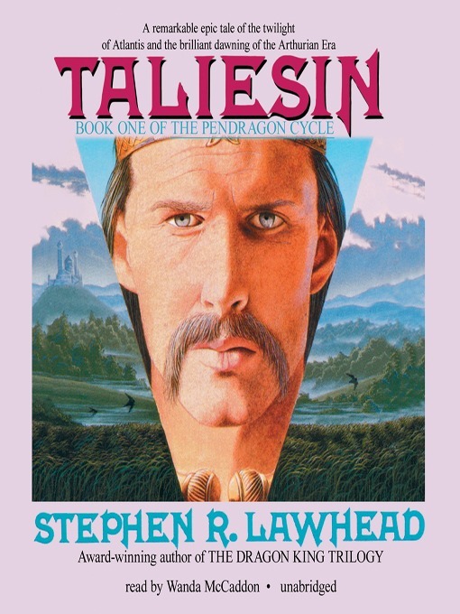Taliesin (The Pendragon Cycle, Book 1) by Stephen R. Lawhead | Goodreads