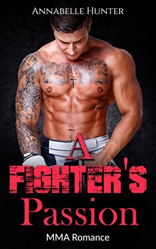 A Fighter's Passion by Annabelle Hunter | Goodreads